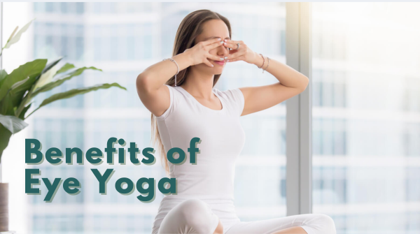 What is Eye Yoga and How Can It Improve Vision? – Mission Creek Optometry